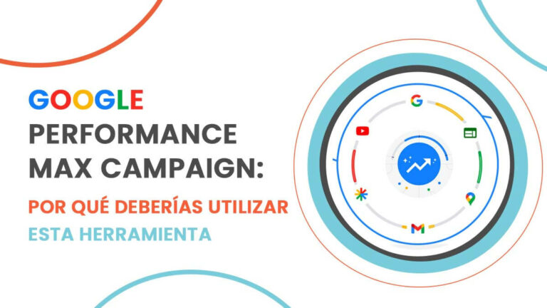 ¿Ya conoces Google Performance Max Campaigns? - CleverClick 360